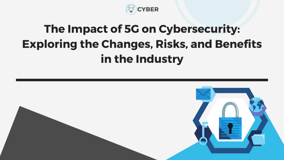 The Impact of 5G on Cybersecurity: What It Means for You | OxCyber